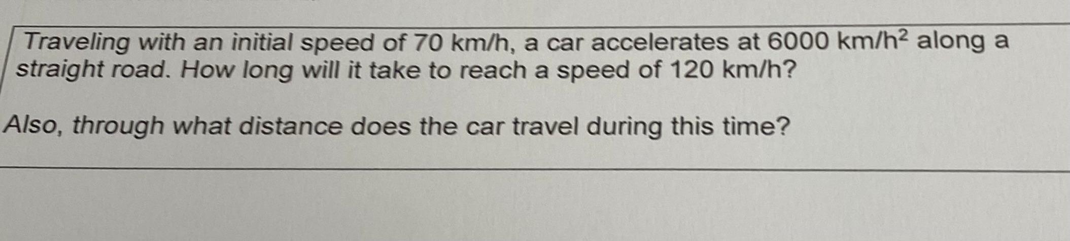Solved Traveling with an initial speed of 70kmh, ﻿a car | Chegg.com