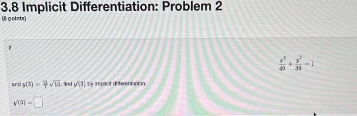 Solved 3.8 Implicit Differentiation: Problem 2 (8 polnts) If | Chegg.com