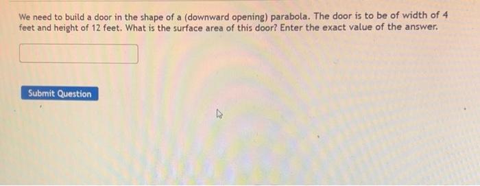 Solved We need to build a door in the shape of a (downward | Chegg.com