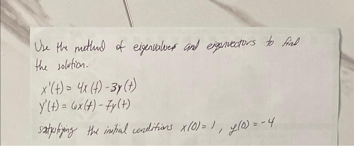 Solved Use the method of eigenvalues and eigenvectors to | Chegg.com
