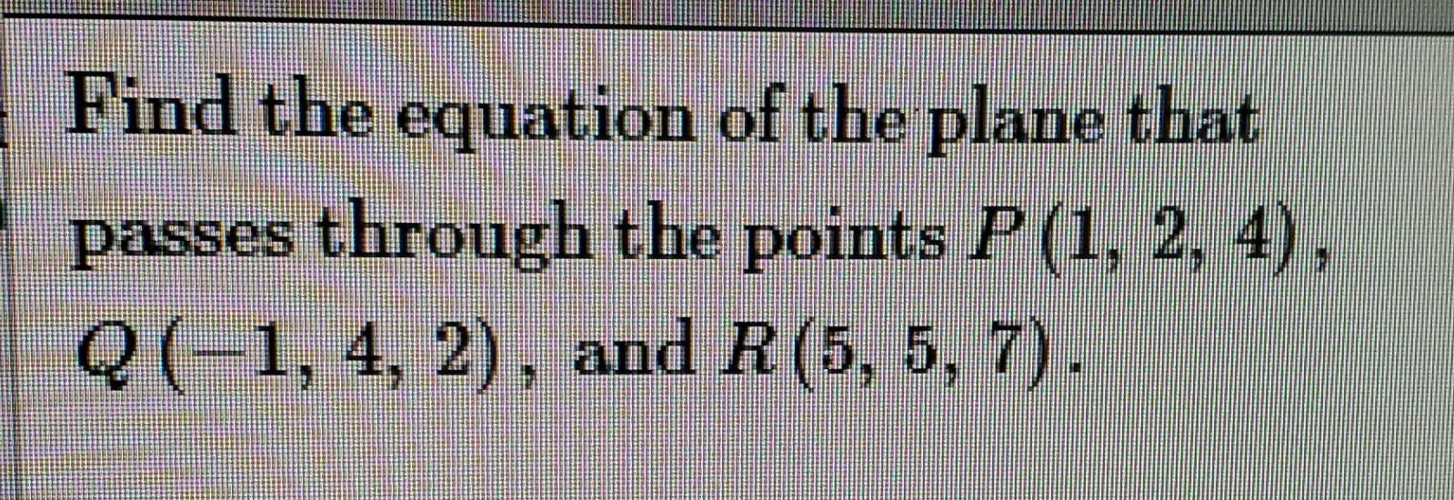Solved Find The Equation Of The Plane That Passes Through 