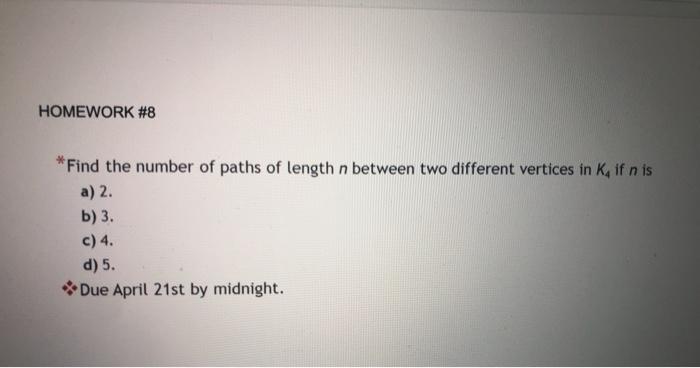 Solved HOMEWORK #8 *Find the number of paths of length n | Chegg.com