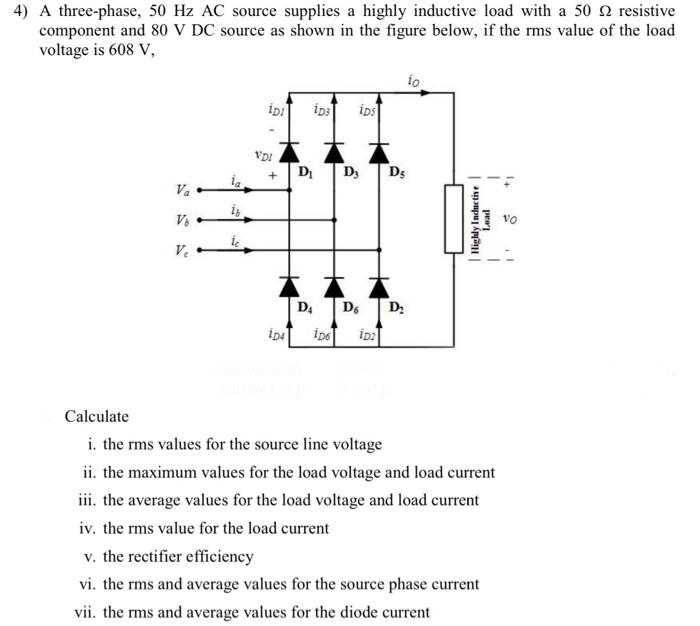 Solved 4) A three-phase, 50 Hz AC source supplies a highly | Chegg.com