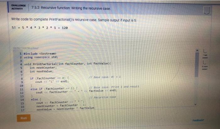 Solved CHALLENGE 7.5.1: Recursive function: Writing the base | Chegg.com