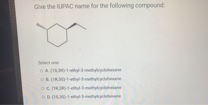 Solved Give the IUPAC name for the following compound: | Chegg.com