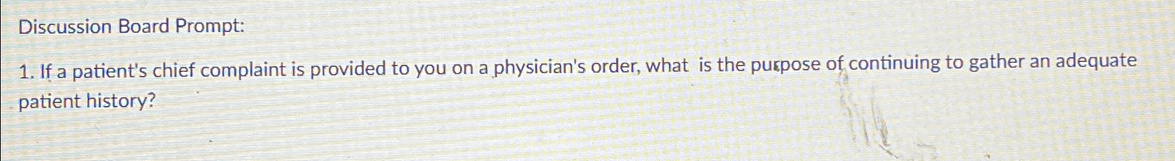 Solved Discussion Board Prompt:If a patient's chief | Chegg.com