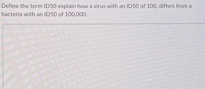 Solved Define the term ID50 explain how a virus with an ID50 | Chegg.com
