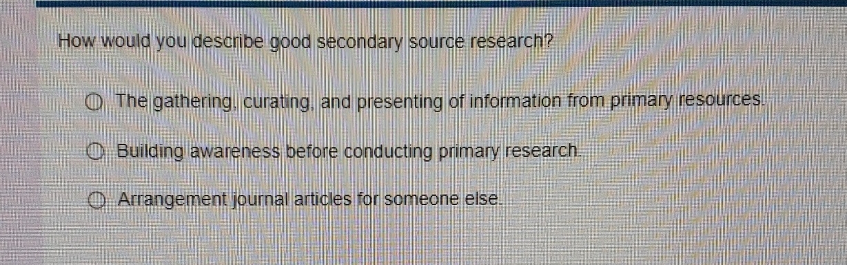 Solved How would you describe good secondary source | Chegg.com