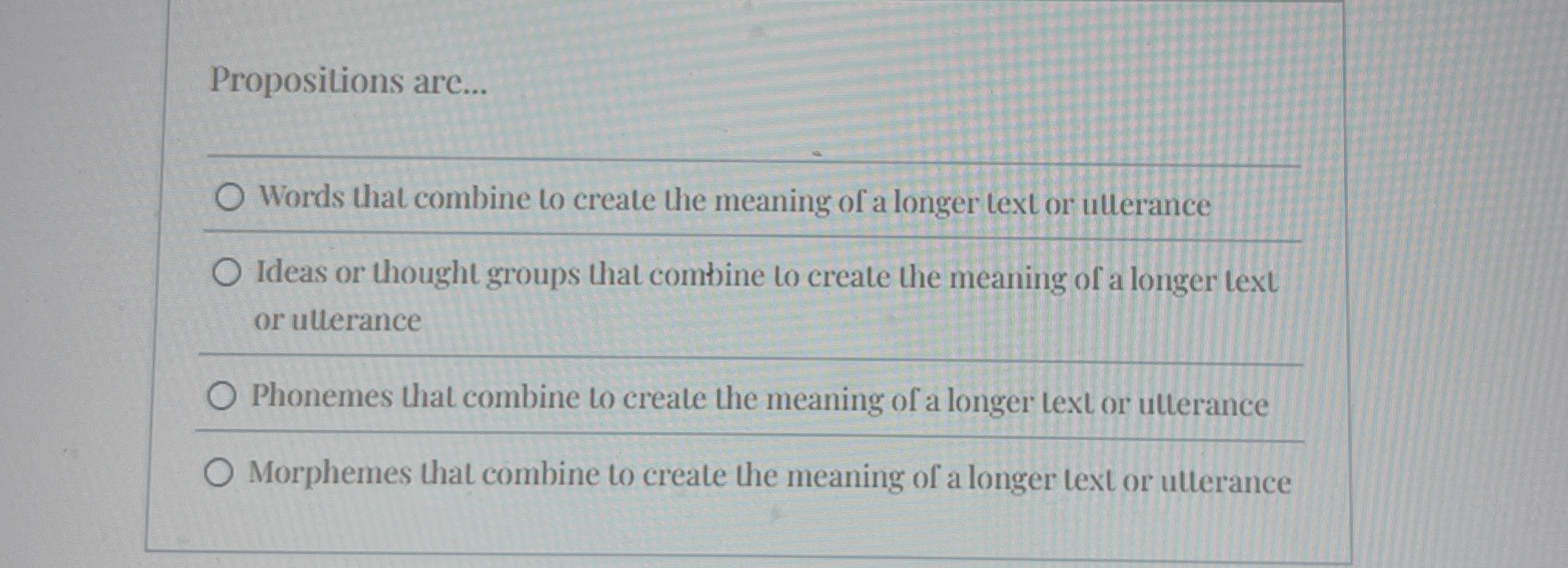 Solved Propositions are...Words that combine to create the | Chegg.com