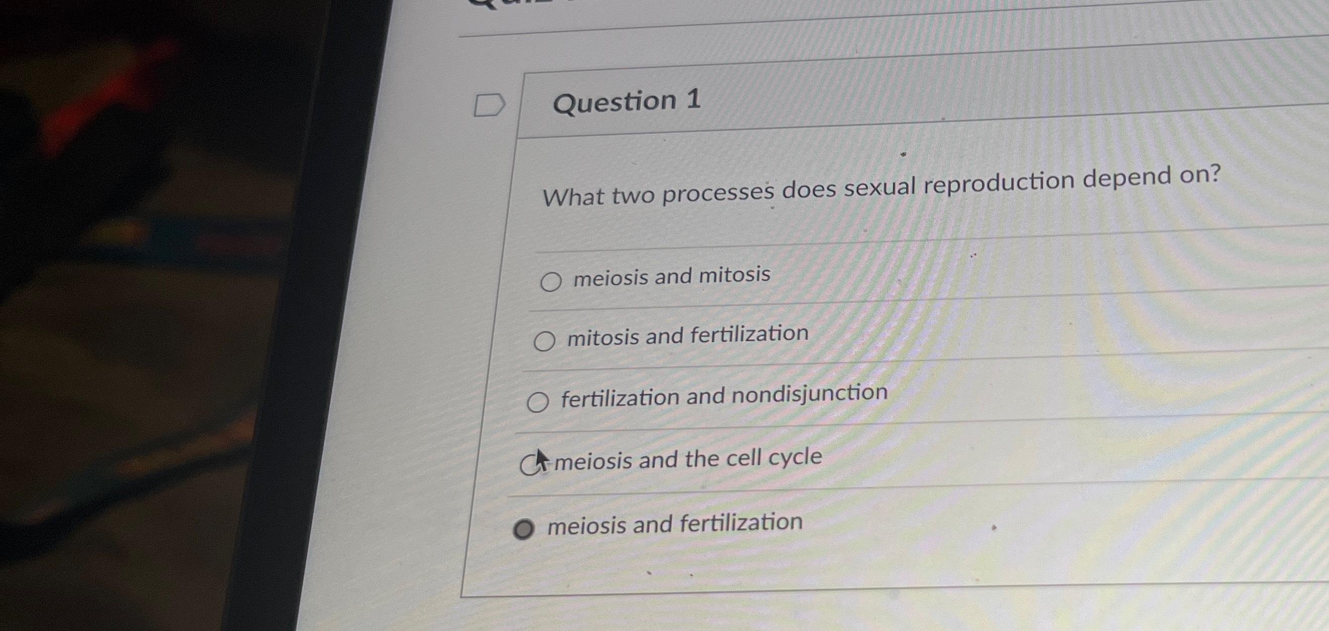 Solved Question 1What two processes does sexual reproduction | Chegg.com
