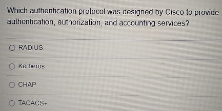 Solved Which authentication protocol was designed by Cisco | Chegg.com