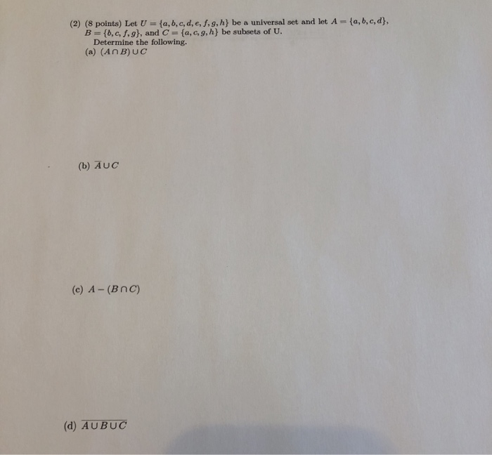 Solved (2) (8 points) Let U = {a,b, c, d, e, , g, h} be a | Chegg.com Solved (2) (8 points) Let U = {a,b, c, d, e, , g, h} be a | Chegg.com