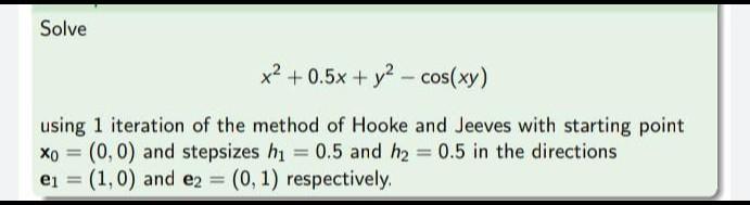 Solved Solve x2+0.5x+y2−cos(xy) using 1 iteration of the | Chegg.com