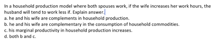 Solved In a household production model where both spouses | Chegg.com