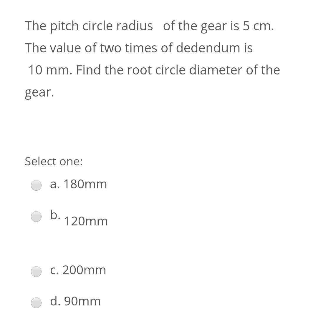Solved The pitch circle radius of the gear is 5 cm. The | Chegg.com