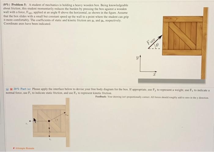 Solved (0%) Problem 5: A student of mechanies is holding a | Chegg.com