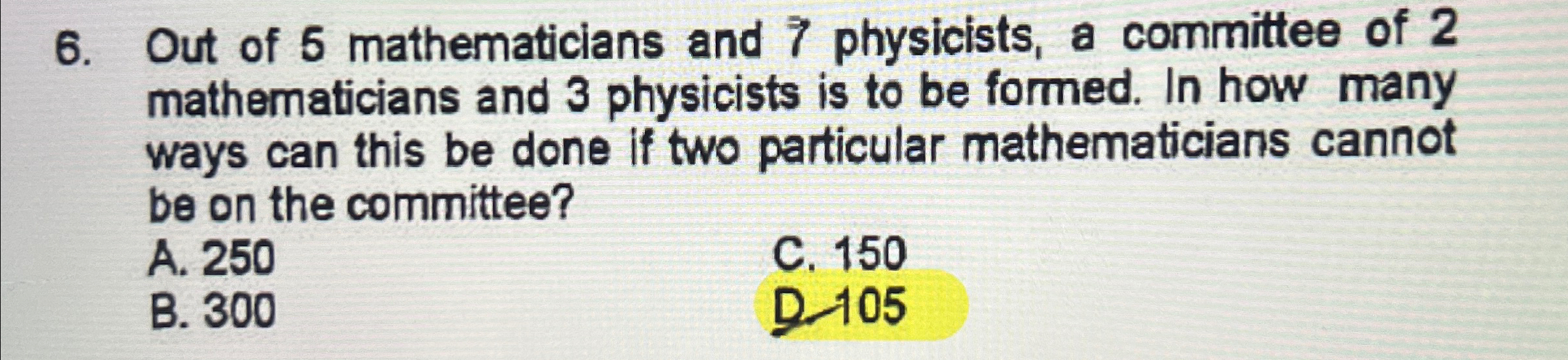 Solved Out of 5 ﻿mathematicians and 7 ﻿physicists, a | Chegg.com