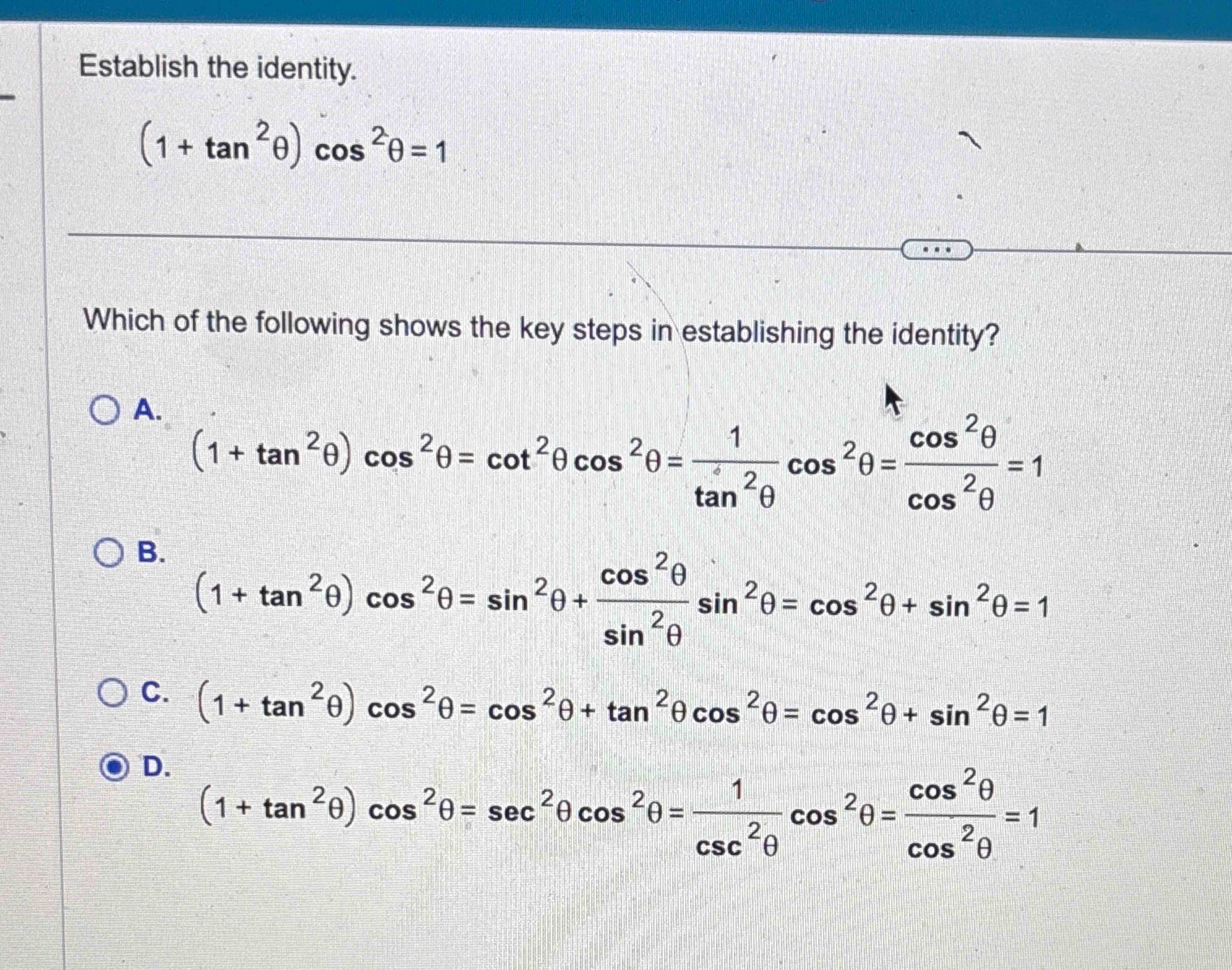 Solved Establish the identity.(1+tan2θ)cos2θ=1Which of ﻿the | Chegg.com