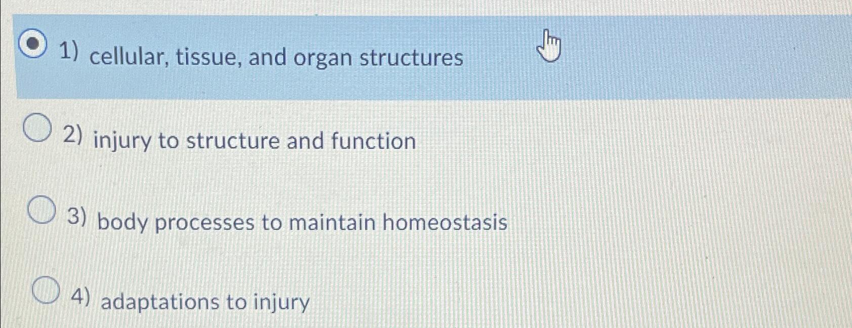 Solved cellular, tissue, and organ structuresinjury to | Chegg.com
