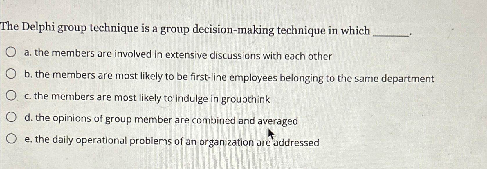 Solved The Delphi group technique is a group decision-making | Chegg.com