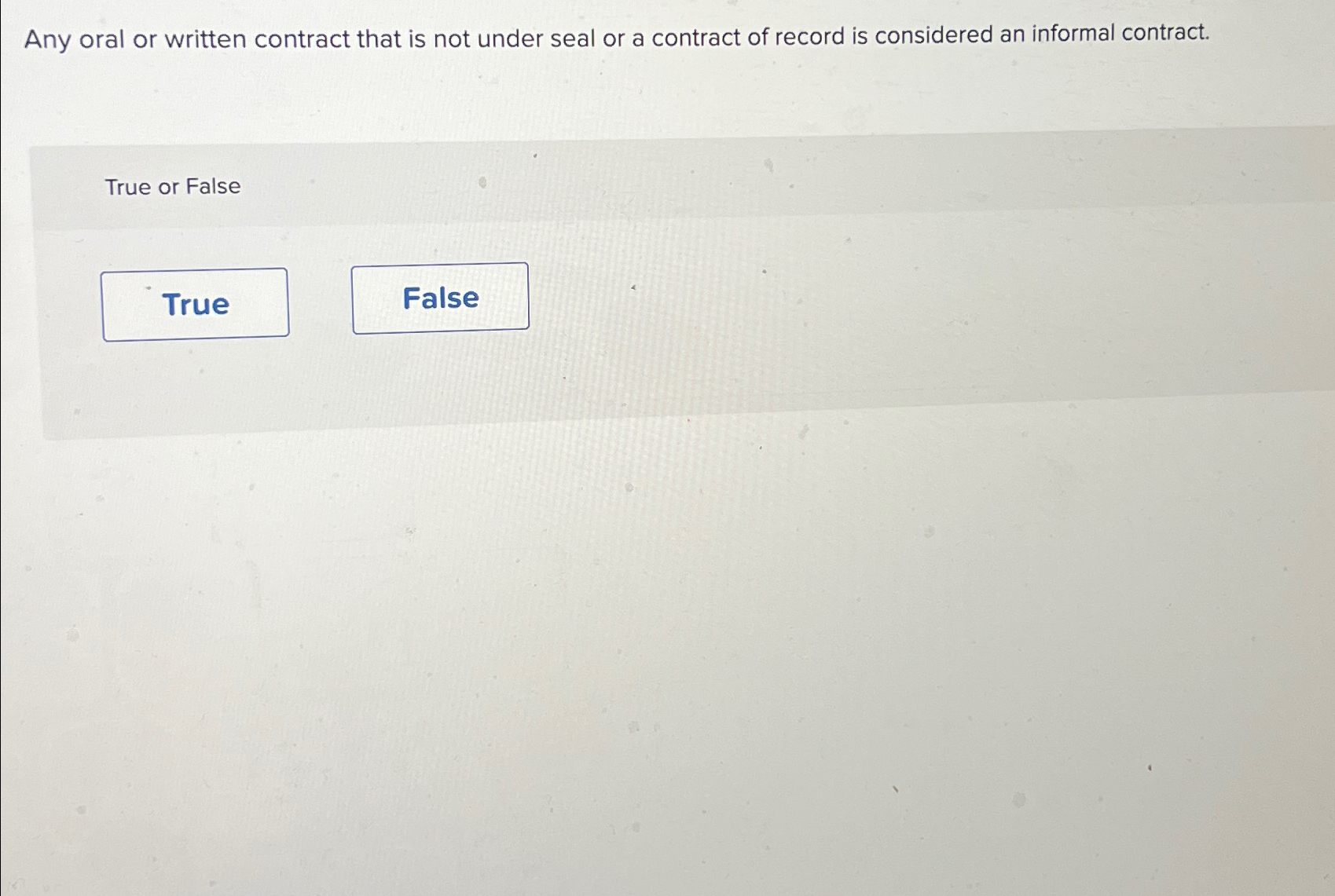 Solved Any oral or written contract that is not under seal | Chegg.com