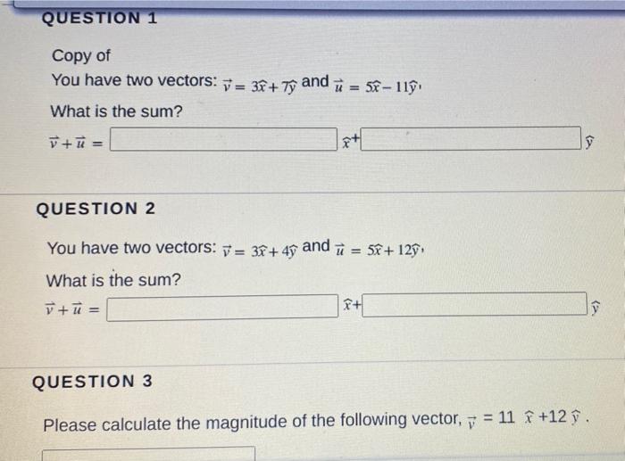 Solved Copy of You have two vectors: v=3x^+7y^ and | Chegg.com