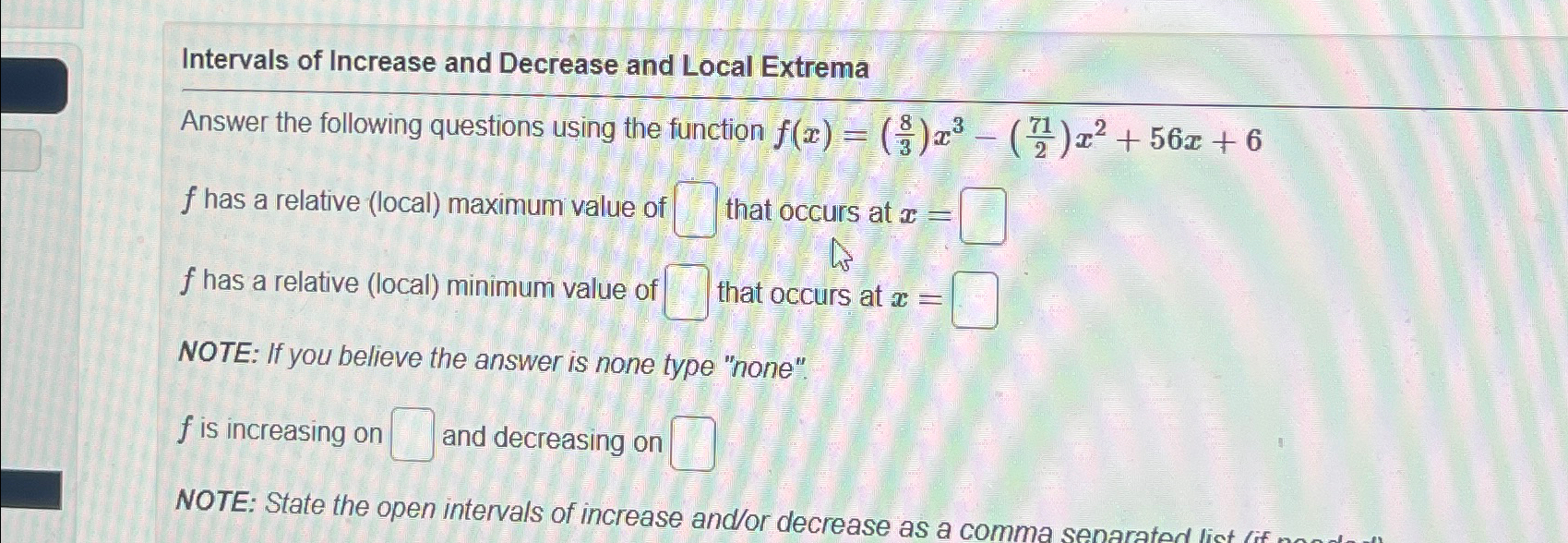 Solved Intervals of Increase and Decrease and Local | Chegg.com