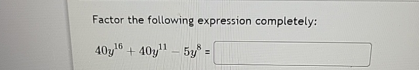 Solved Factor the following expression | Chegg.com