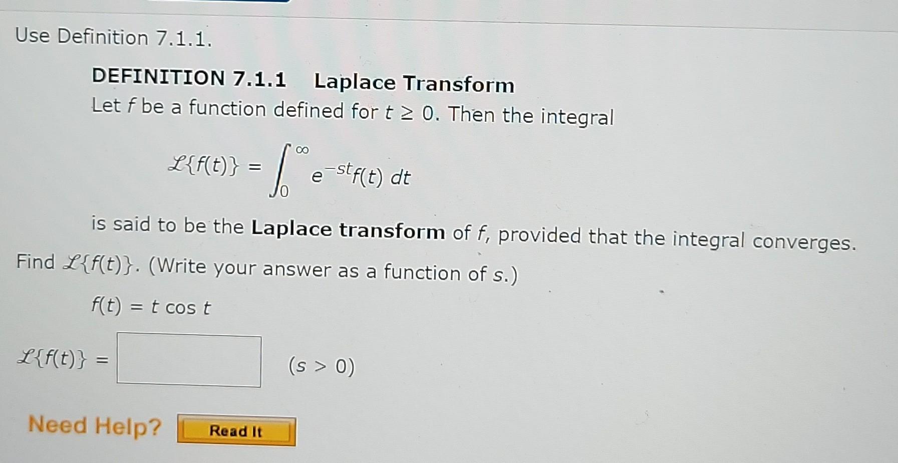 Solved Use Definition 7.1.1, DEFINITION 7.1.1 Laplace | Chegg.com