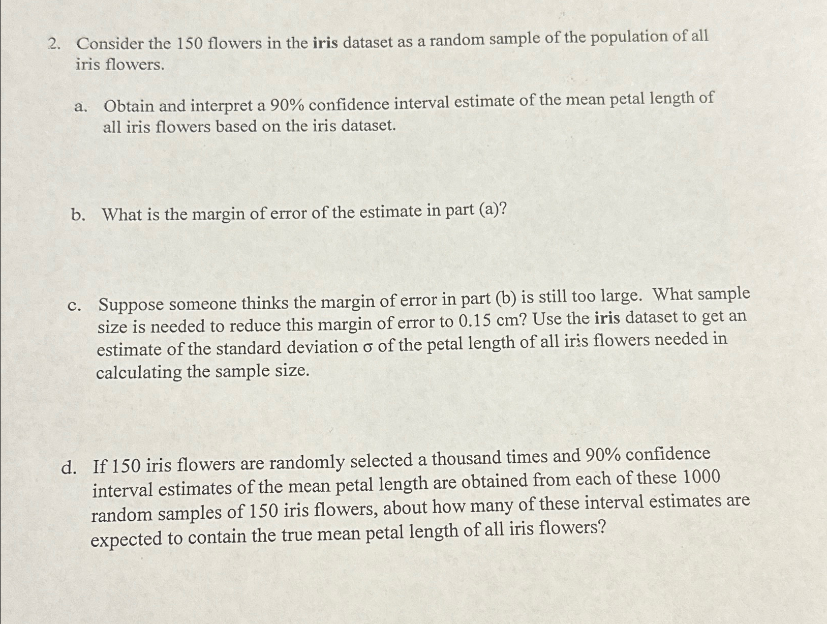 Solved Consider the 150 ﻿flowers in the iris dataset as a | Chegg.com