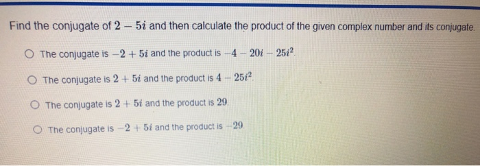 Solved What is the product of complex conjugates? (1 point) | Chegg.com