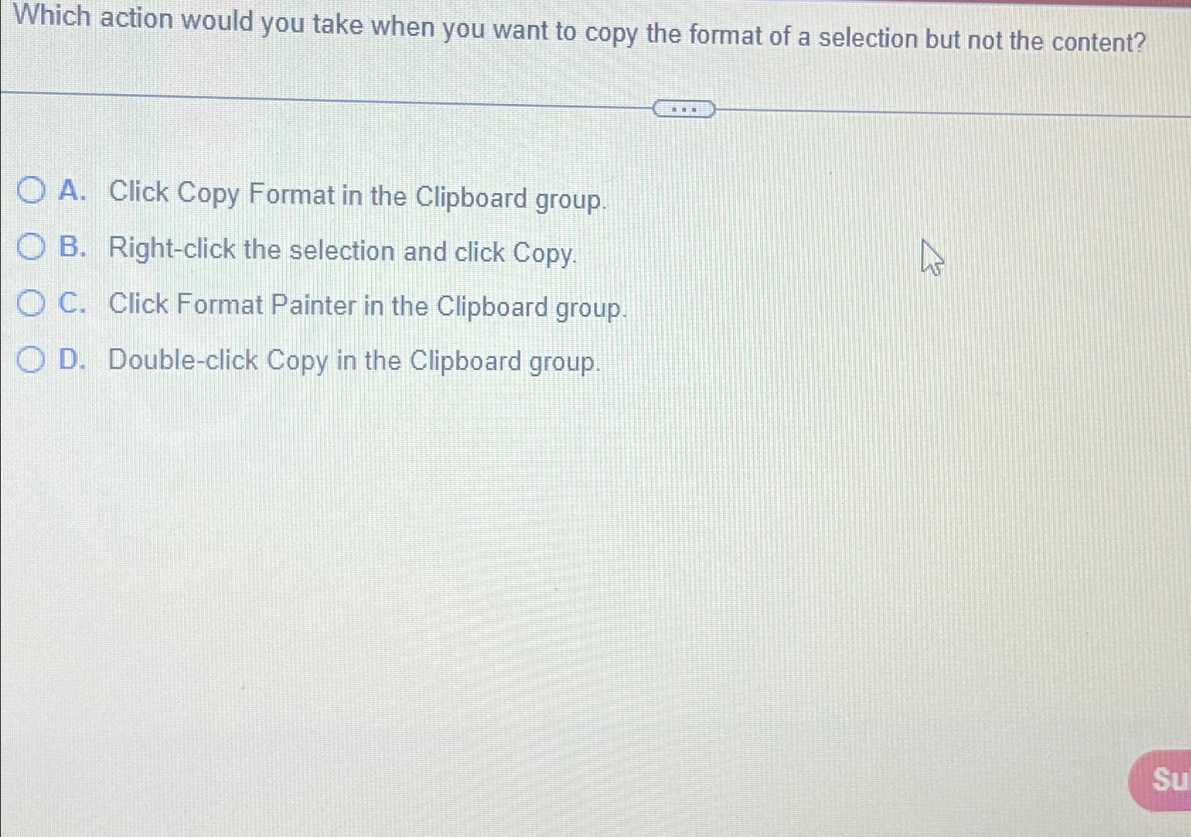 Which action would you take when you want to copy the | Chegg.com