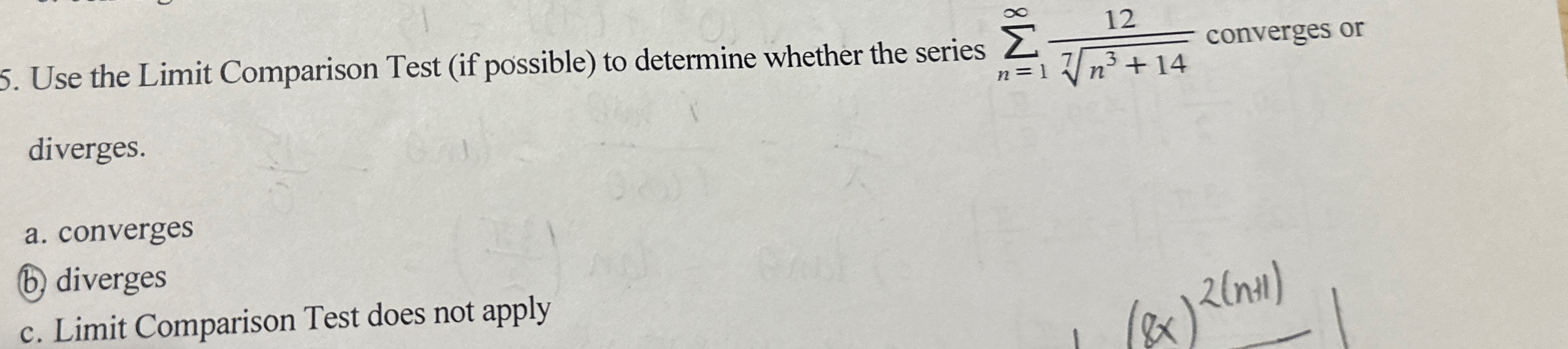 Solved Use the Limit Comparison Test (if possible) ﻿to | Chegg.com