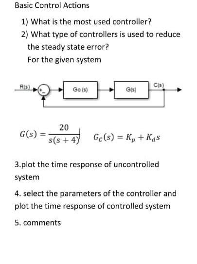 Solved Basic Control Actions 1) What is the most used | Chegg.com