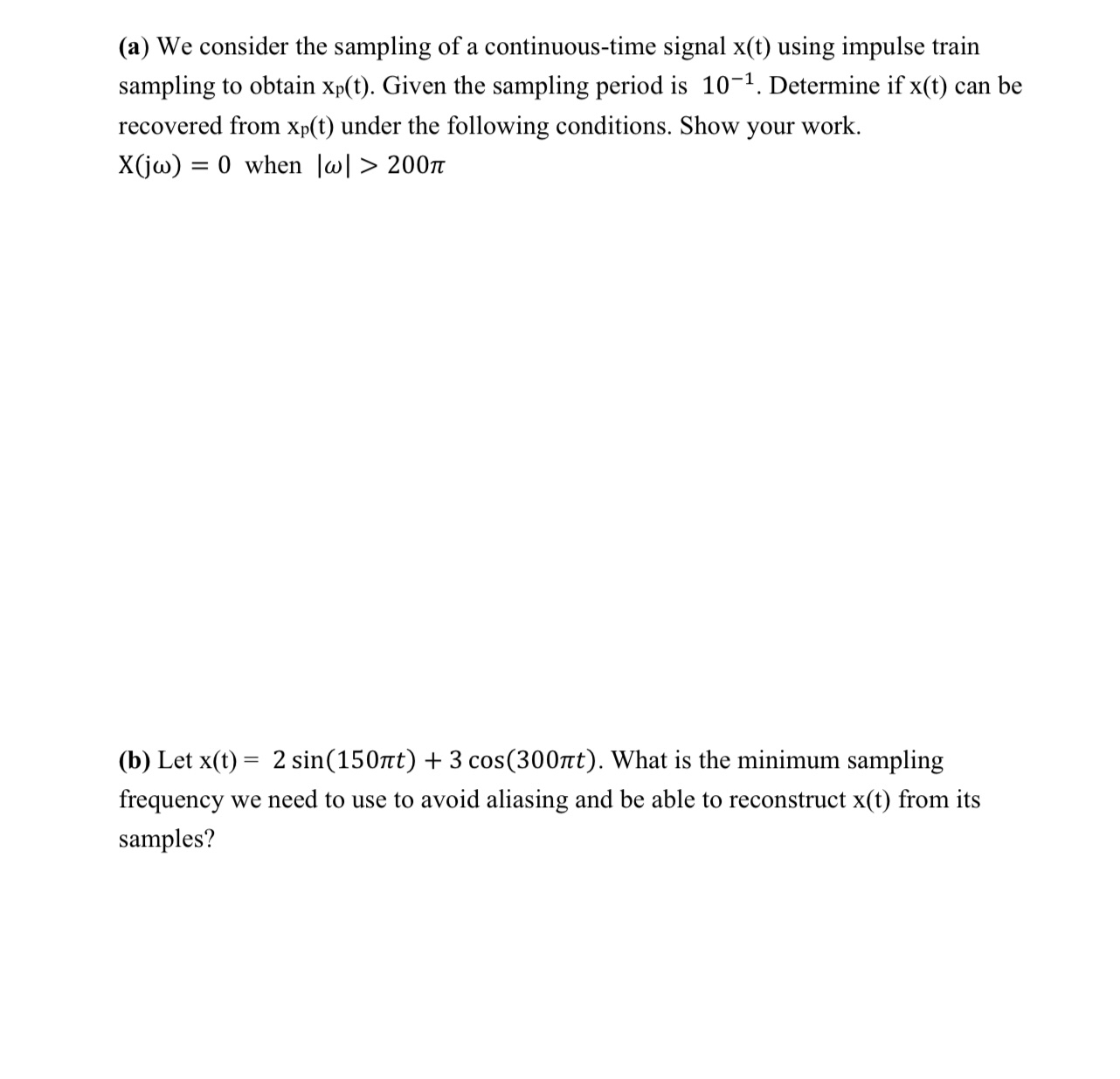 Solved (a) We consider the sampling of a continuous-time | Chegg.com Solved (a) We consider the sampling of a continuous-time | Chegg.com