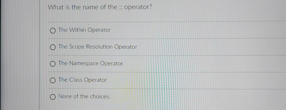 Solved What is the name of the :: operator?The Within | Chegg.com