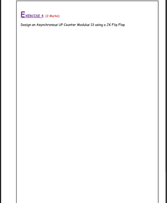 Solved EXERCISE 4 (2 Marks) Design an Asynchronous UP | Chegg.com