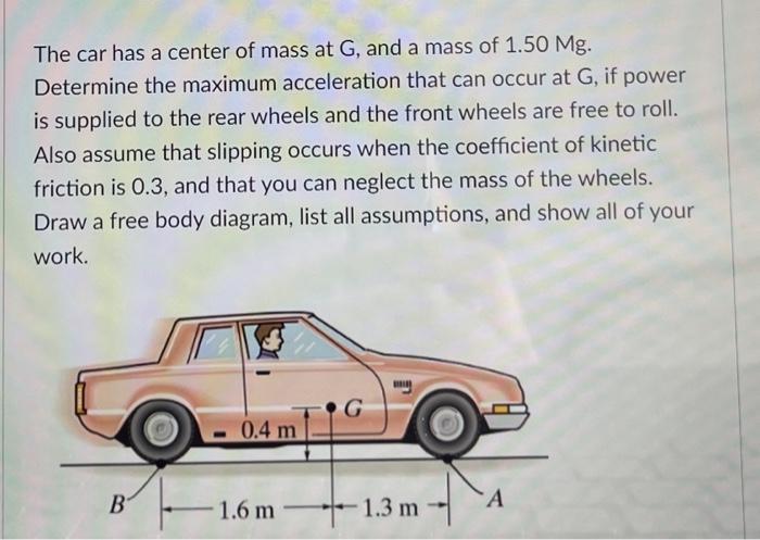 Solved The car has a center of mass at G, and a mass of | Chegg.com