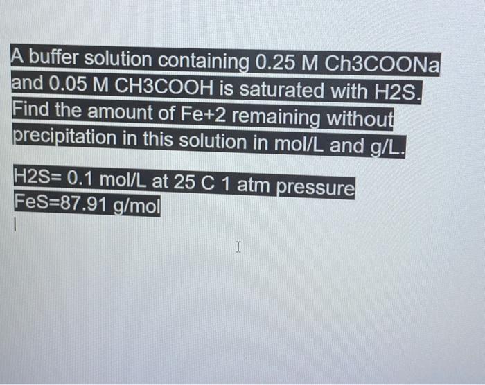 Solved A buffer solution containing 0.25MCh3COONa and | Chegg.com