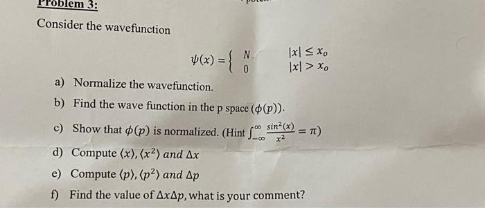 Solved Consider The Wavefunction ψ X {n0∣x∣≤x0∣x∣ X0 A