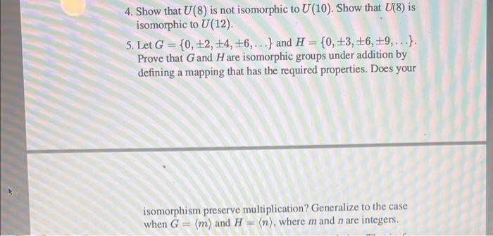 Solved 4. Show that U(8) is not isomorphic to U(10). Show | Chegg.com