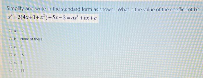 Solved Simplify and write in the standard form as shown. | Chegg.com