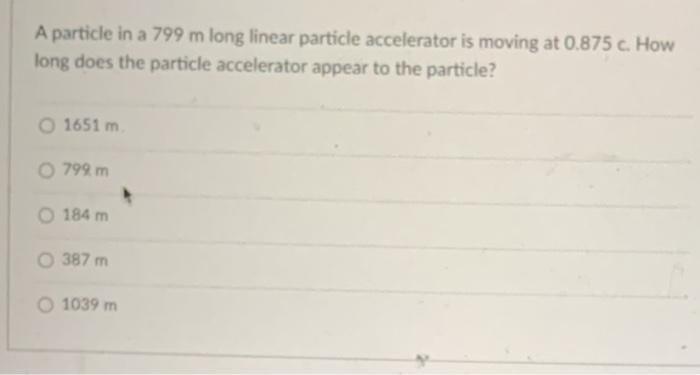 Solved A particle in a 799 m long linear particle | Chegg.com