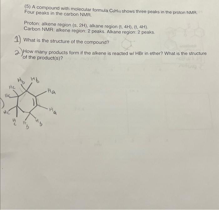 Solved (5) A compound with molecular formula C6H10 shows | Chegg.com