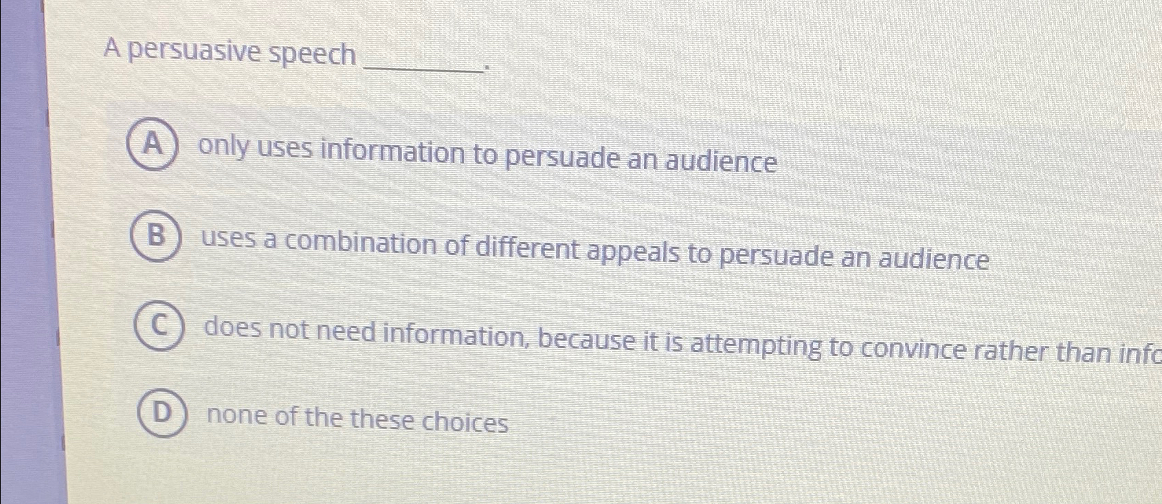 Solved A persuasive speech q,only uses information to | Chegg.com