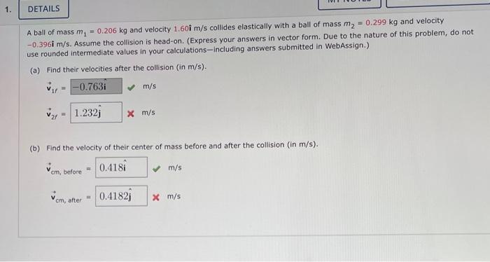 Solved A ball of mass m1=0.206 kg and velocity 1.60i^ m/s | Chegg.com