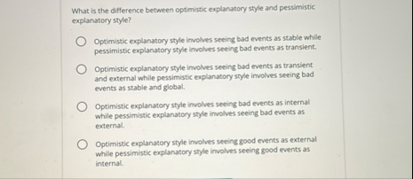 Solved What is the difference between optimistic explanatory | Chegg.com