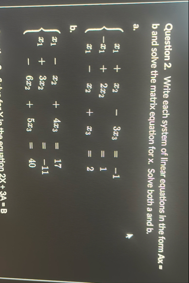 Solved Question 2. ﻿Write each system of linear equations in | Chegg.com