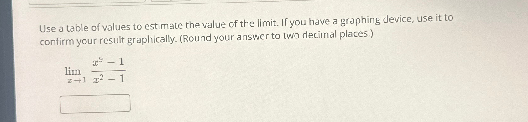 Solved Use a table of values to estimate the value of the | Chegg.com