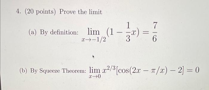 Solved 4. (20 points) Prove the limit (a) By definition: | Chegg.com